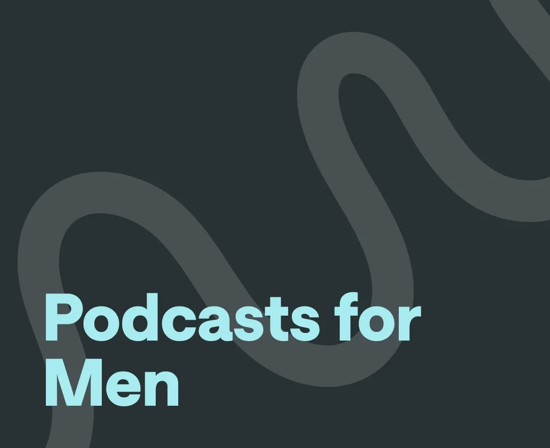 These Are the Best Podcasts for Men in 2025