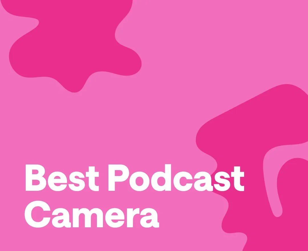 The Best Podcast Camera for Your Needs