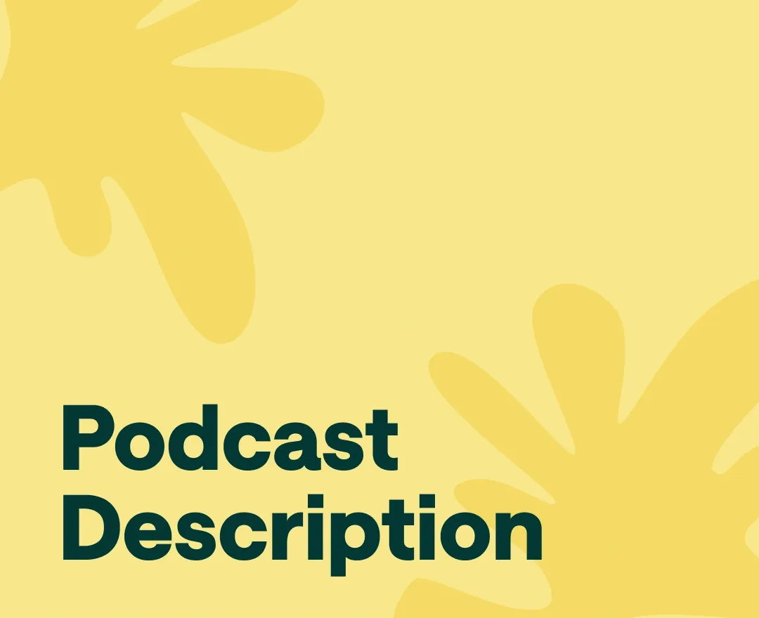 How to Write a Podcast Description: Examples to Help You Write Your Own