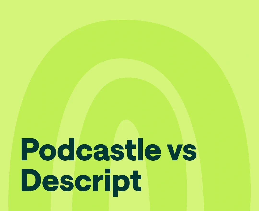 Podcastle VS Descript | Best Podcast Software For Your Needs